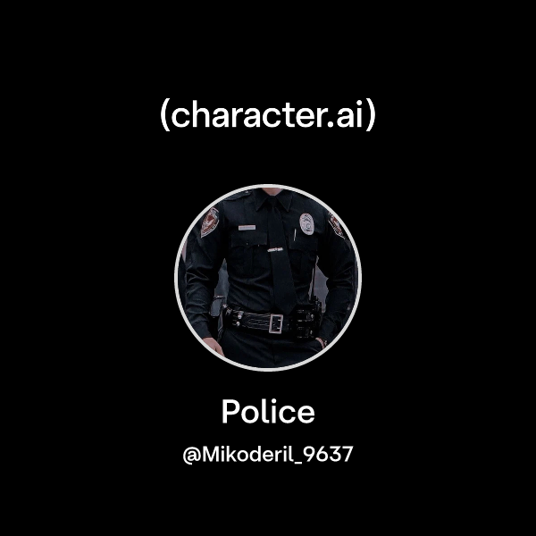 Chat with Police | character.ai | Personalized AI for every moment of ...
