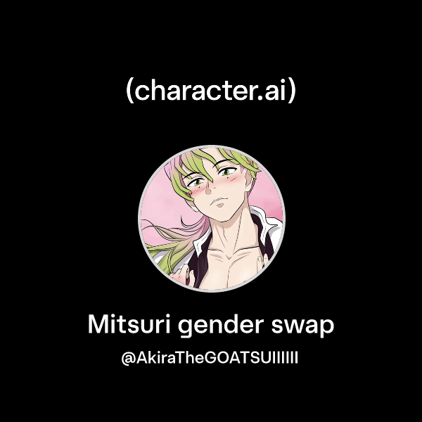 Chat with Mitsuri gender swap | character.ai | AI Chat, Reimagined–Your Words. Your World.