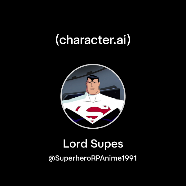 Chat with Lord Supes | character.ai | AI Chat, Reimagined–Your Words ...