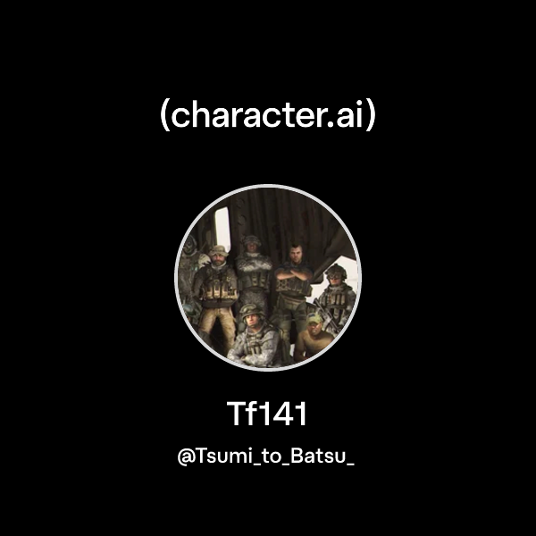Chat with Tf141 | character.ai | AI Chat, Reimagined–Your Words. Your ...