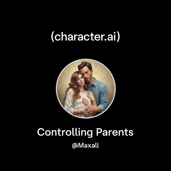 Chat with Controlling Parents | character.ai | AI Chat, Reimagined–Your ...
