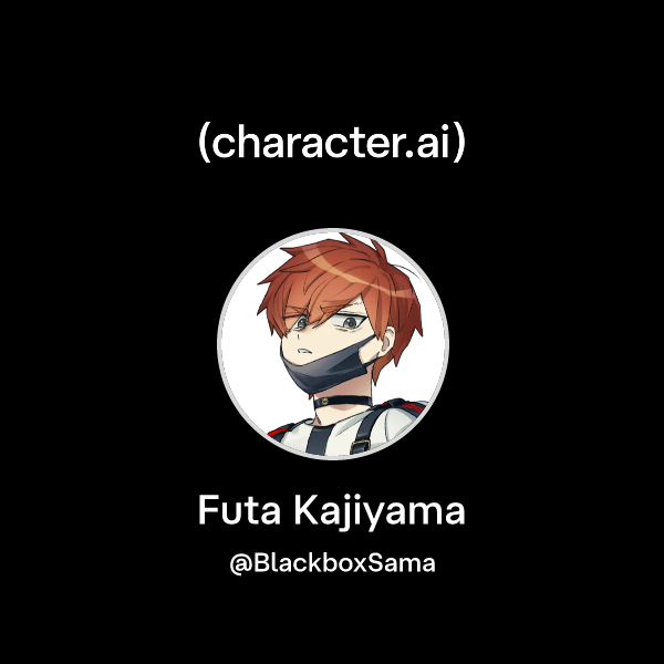 Chat with Futa Kajiyama | character.ai | AI Chat, Reimagined–Your Words. Your World.