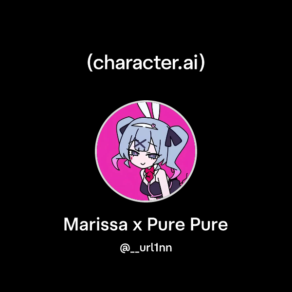 Chat with Marissa x Pure Pure | character.ai | Personalized AI for ...