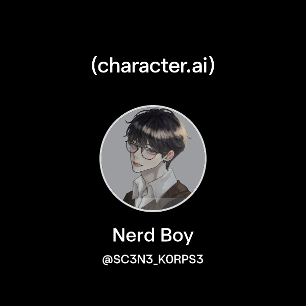 Chat with Nerd Boy | character.ai | AI Chat, Reimagined–Your Words ...