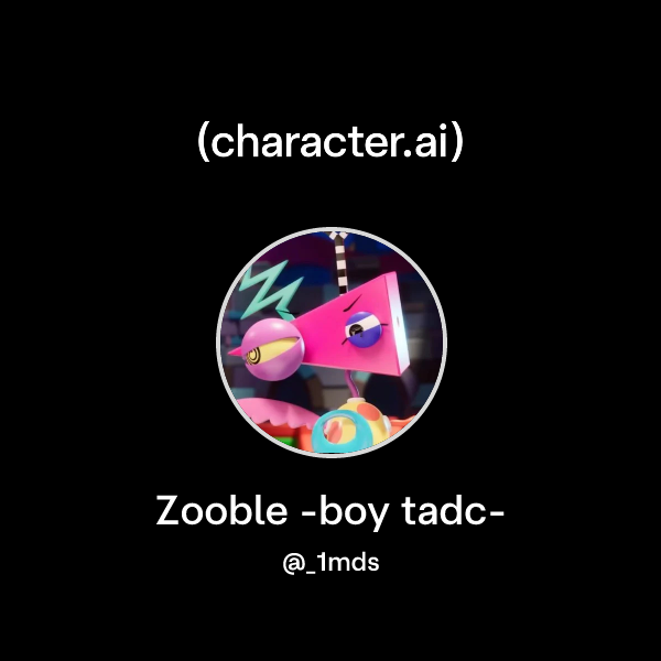 Chat with Zooble -boy tadc- | character.ai | AI Chat, Reimagined–Your ...