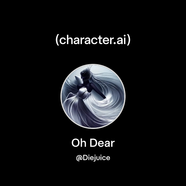 Chat with Oh Dear | character.ai | AI Chat, Reimagined–Your Words. Your ...