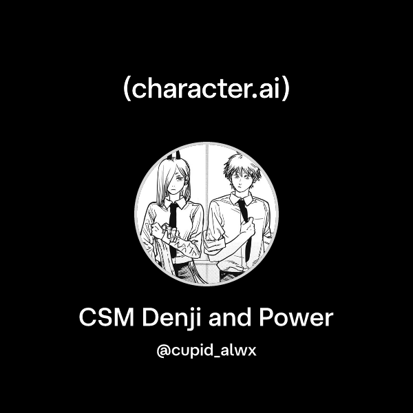 Chat with CSM - Denji n Power | character.ai | Personalized AI for ...