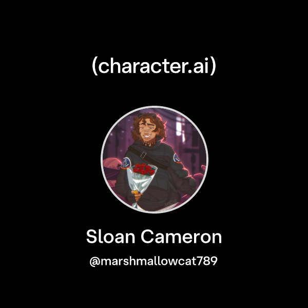 Chat with Sloan Cameron | character.ai | AI Chat, Reimagined–Your Words ...