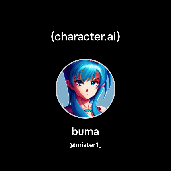 Chat with buma | character.ai | AI Chat, Reimagined–Your Words. Your World.