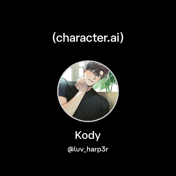 Chat with Kody | character.ai | Personalized AI for every moment of your day