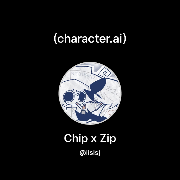 Chat with Chip x Zip | character.ai | AI Chat, Reimagined–Your Words ...