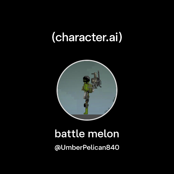 Chat with battle melon | character.ai | Personalized AI for every ...