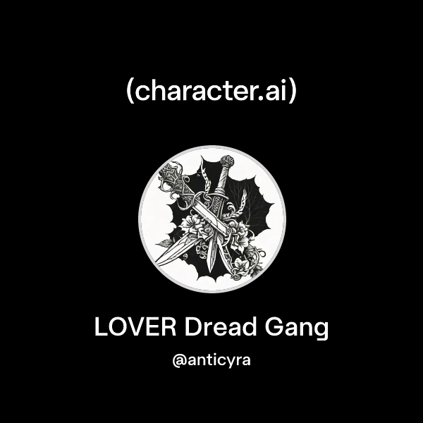 Chat with LOVER Dread Gang | character.ai | AI Chat, Reimagined–Your ...