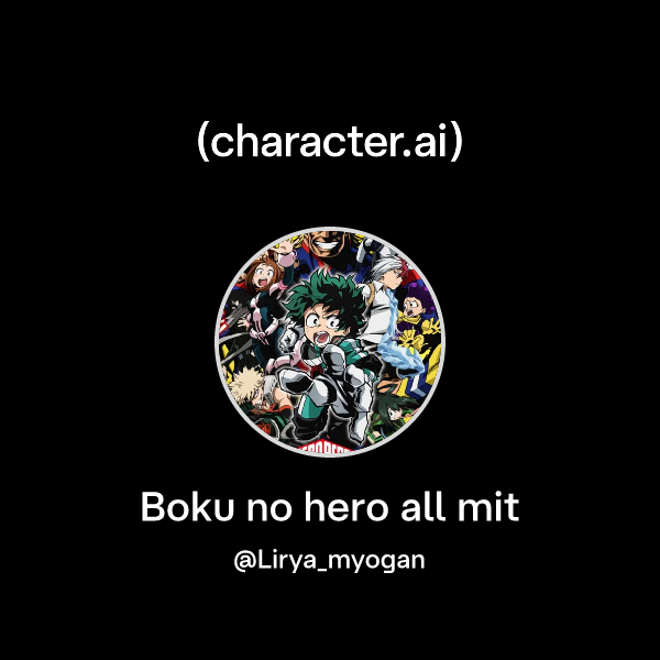 Chat with Boku no hero all mit | character.ai | Personalized AI for ...