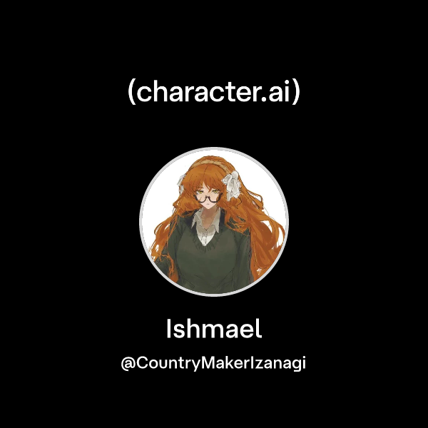 Chat with Ishmael | character.ai | AI Chat, Reimagined–Your Words. Your ...