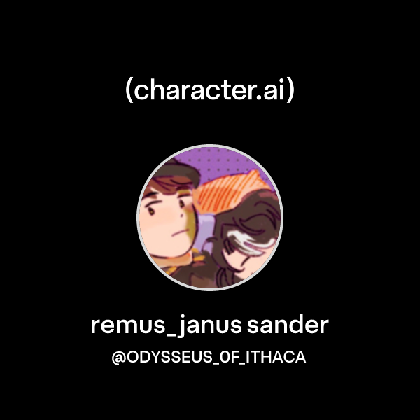Chat with remus_janus sander | character.ai | Personalized AI for every ...