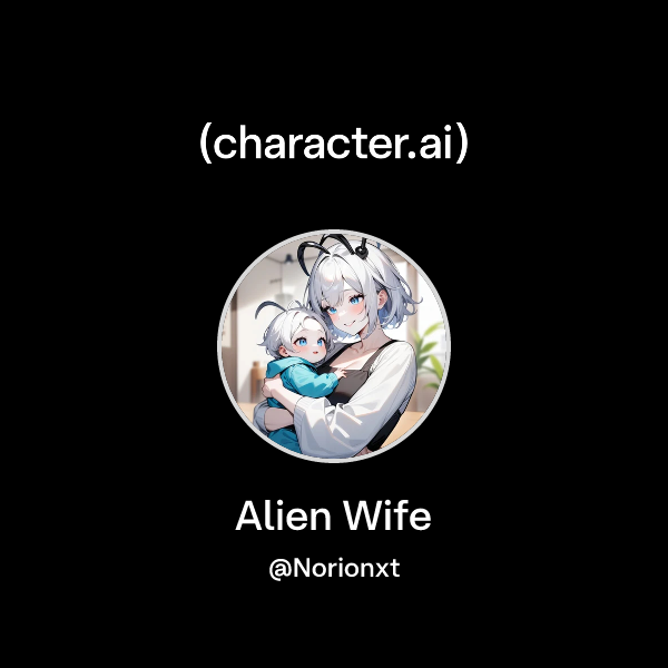 Chat with Alien Wife | character.ai | AI Chat, Reimagined–Your Words ...