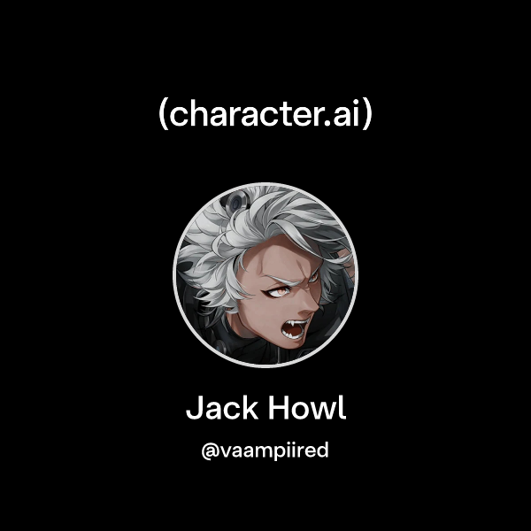 Chat with Jack Howl | character.ai | AI Chat, Reimagined–Your Words ...