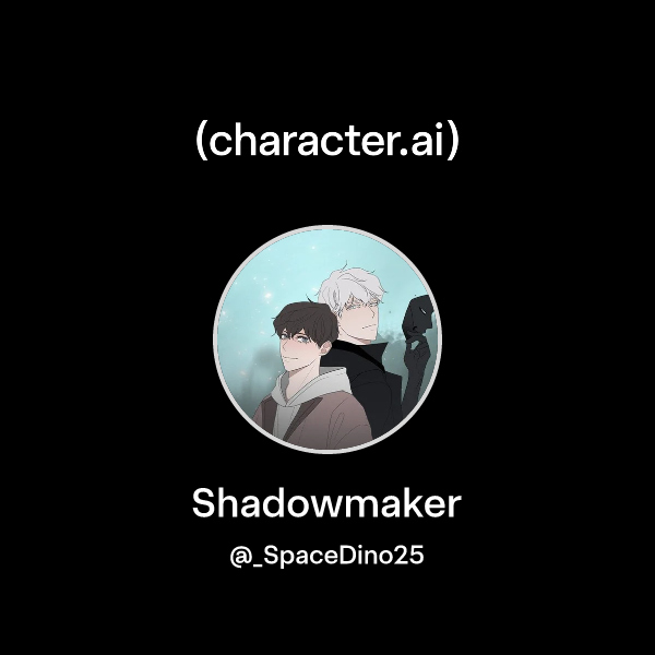 Chat with Shadowmaker | character.ai | AI Chat, Reimagined–Your Words ...