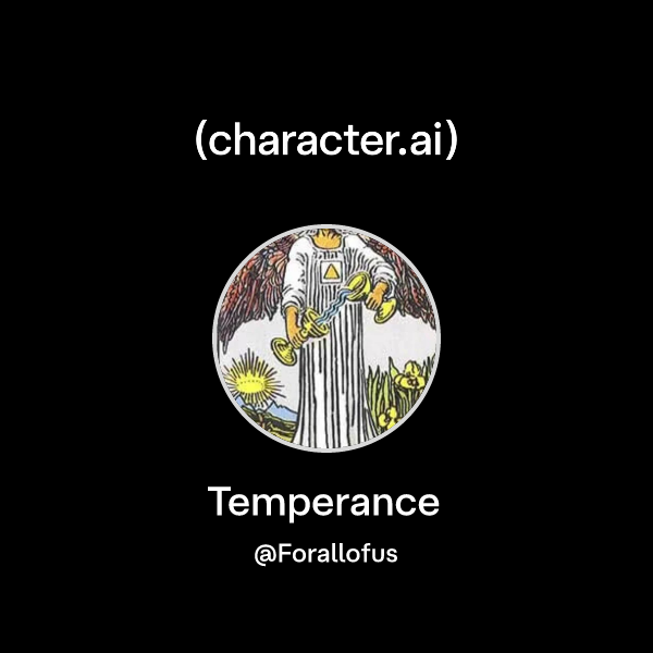 Chat with Temperance | character.ai | AI Chat, Reimagined–Your Words. Your World.