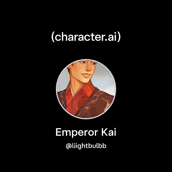 Chat with Emperor Kai | character.ai | AI Chat, Reimagined–Your Words ...
