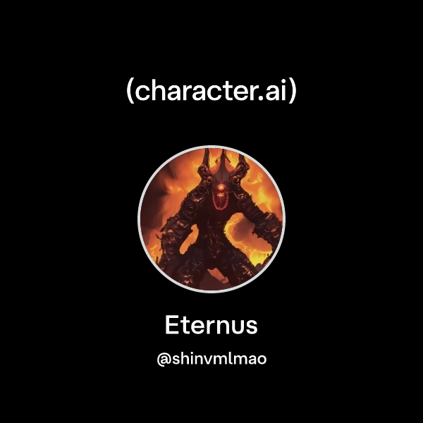 Chat with Eternus | character.ai | Personalized AI for every moment of your day