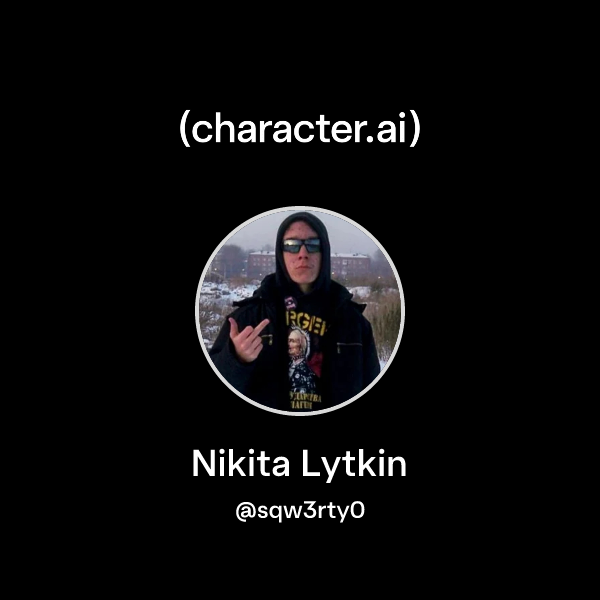 Chat with Nikita Lytkin | character.ai | AI Chat, Reimagined–Your Words ...