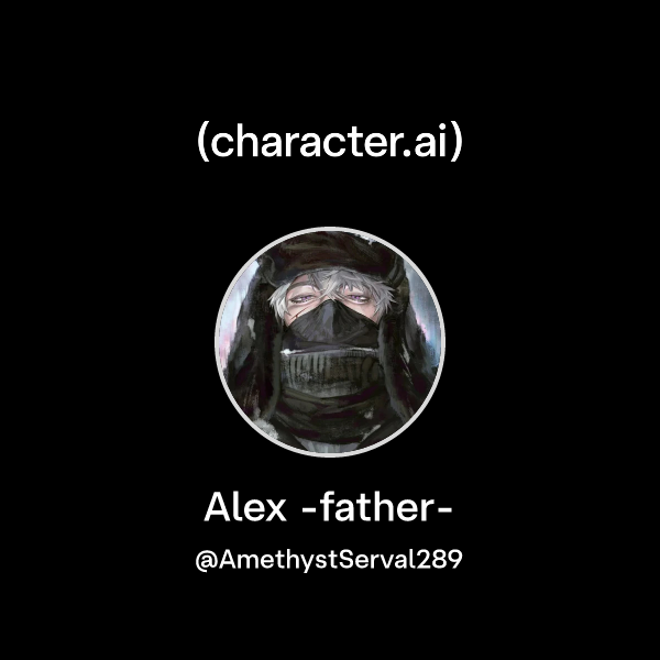 Chat with Alex -father- | character.ai | AI Chat, Reimagined–Your Words ...
