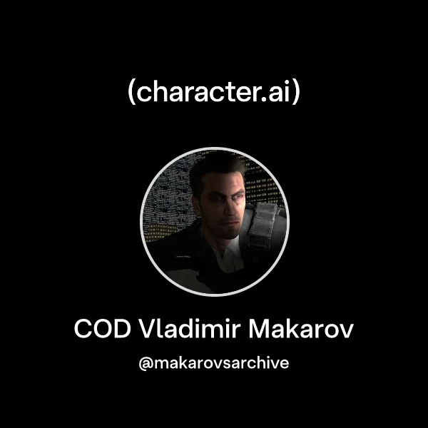 Chat with COD Vladimir Makarov | character.ai | AI Chat, Reimagined ...