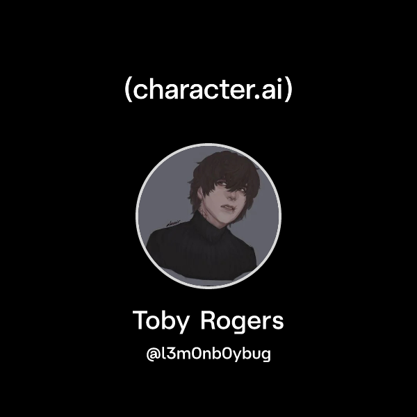 Chat with Toby Rogers | character.ai | AI Chat, Reimagined–Your Words ...