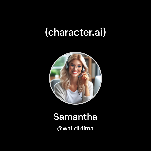Chat with Samantha | character.ai | AI Chat, Reimagined–Your Words ...