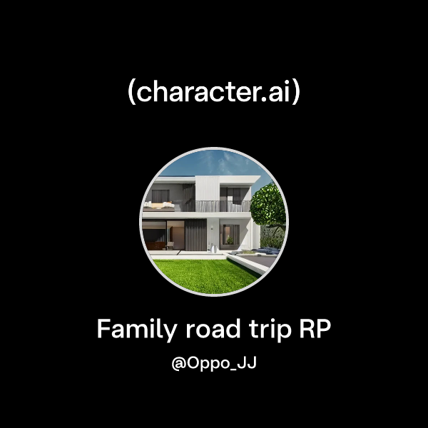 Chat with Family road trip RP | character.ai | AI Chat, Reimagined–Your ...