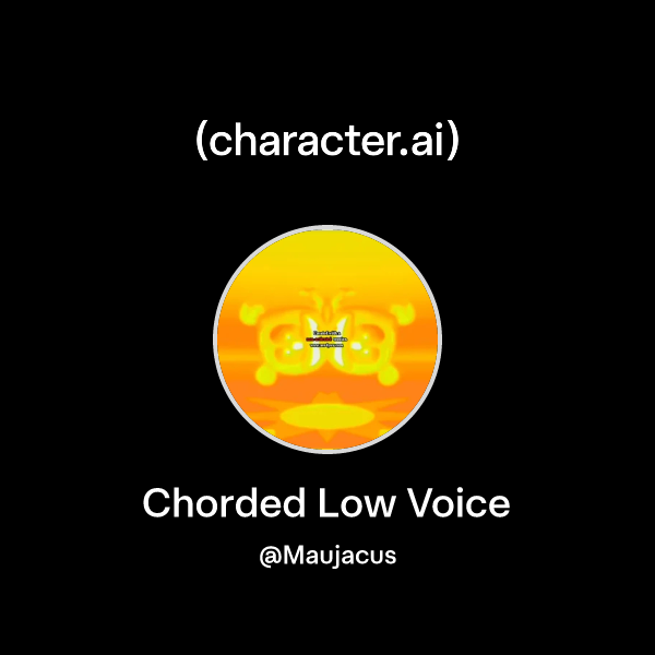 Chat with Chorded Low Voice | character.ai | AI Chat, Reimagined–Your ...