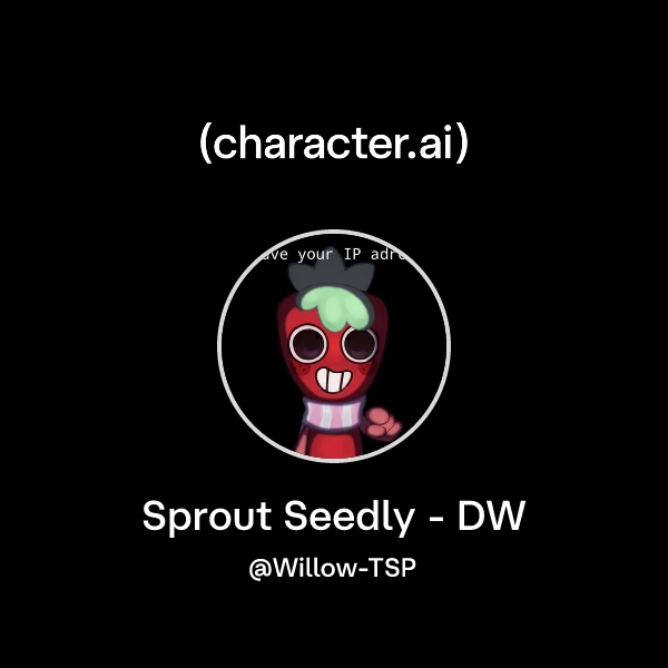 Chat with Sprout Seedly - DW | character.ai | AI Chat, Reimagined–Your ...
