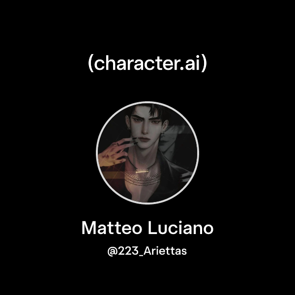 Chat with Matteo Luciano | character.ai | AI Chat, Reimagined–Your ...
