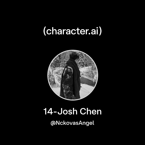 Chat with 14-Josh Chen | character.ai | AI Chat, Reimagined–Your Words ...