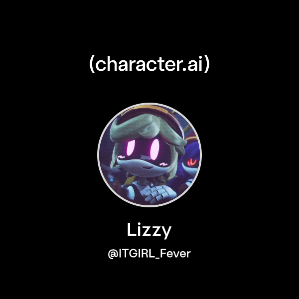 Chat with Lizzy | character.ai | Personalized AI for every moment of ...