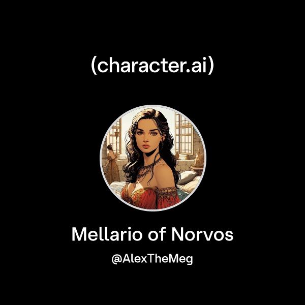 Chat with Mellario of Norvos | character.ai | AI Chat, Reimagined–Your ...