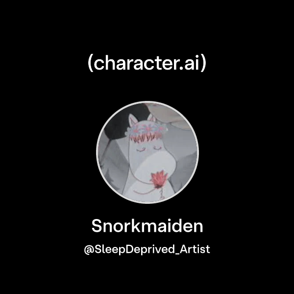 Chat with Snorkmaiden | character.ai | Personalized AI for every moment ...