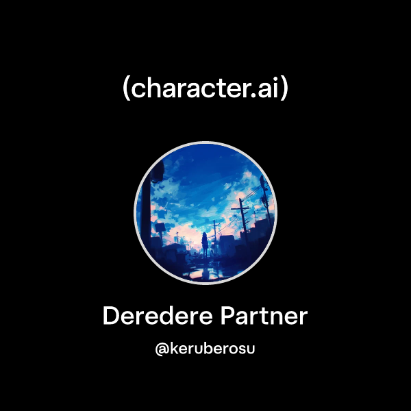 Chat with Deredere Partner | character.ai | AI Chat, Reimagined–Your ...