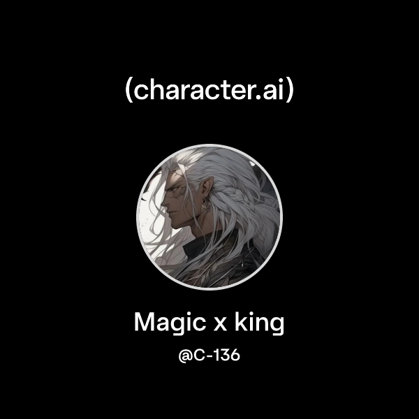 Chat with Magic x king | character.ai | AI Chat, Reimagined–Your Words. Your World.