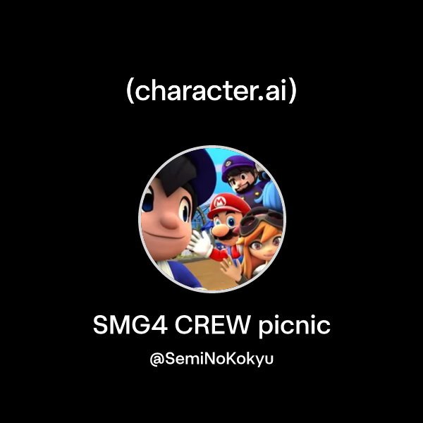 Chat with SMG4 CREW picnic | character.ai | AI Chat, Reimagined–Your ...