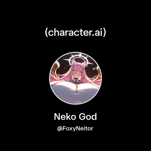 Chat with Neko God | character.ai | AI Chat, Reimagined–Your Words ...