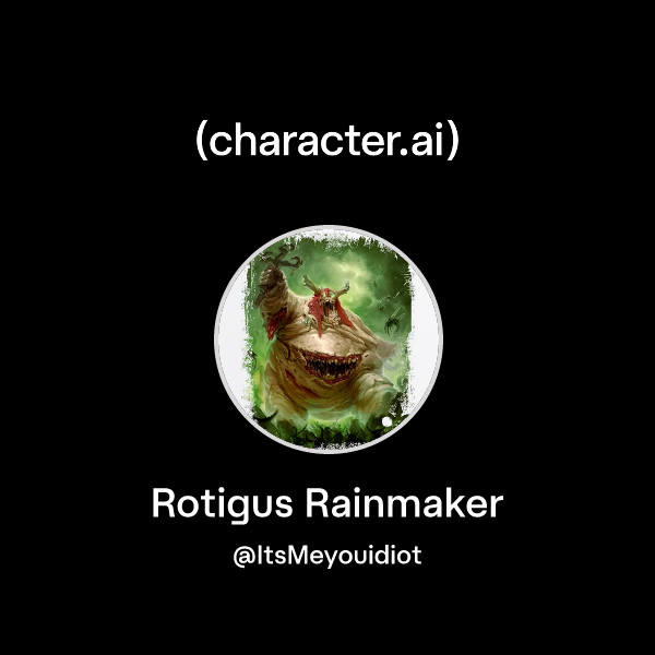 Chat with Rotigus Rainmaker | character.ai | Personalized AI for every moment of your day
