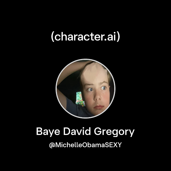 Chat with Baye David Gregory | character.ai | AI Chat, Reimagined–Your Words. Your World.