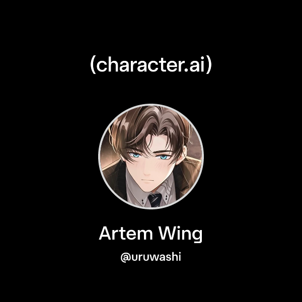 Chat with Artem Wing | character.ai | AI Chat, Reimagined–Your Words ...