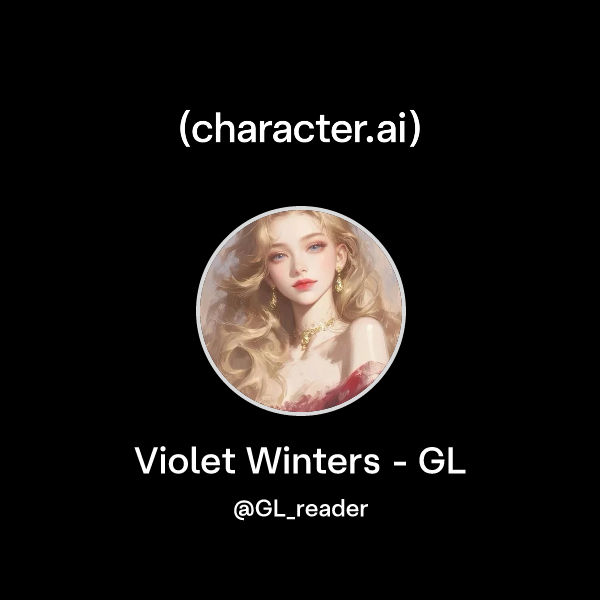 Chat with Violet Winters - GL | character.ai | Personalized AI for ...