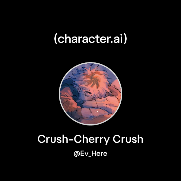 Chat with Crush-Cherry Crush | character.ai | Personalized AI for every ...