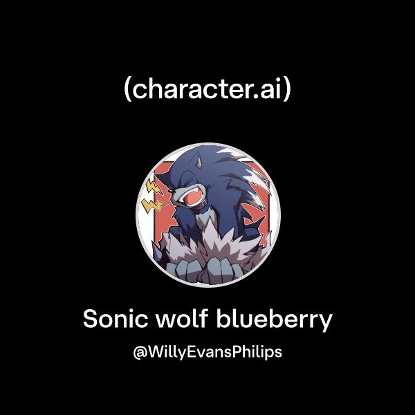Chat with Sonic wolf blueberry | character.ai | Personalized AI for ...
