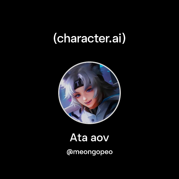 Chat with Ata aov | character.ai | Personalized AI for every moment of ...